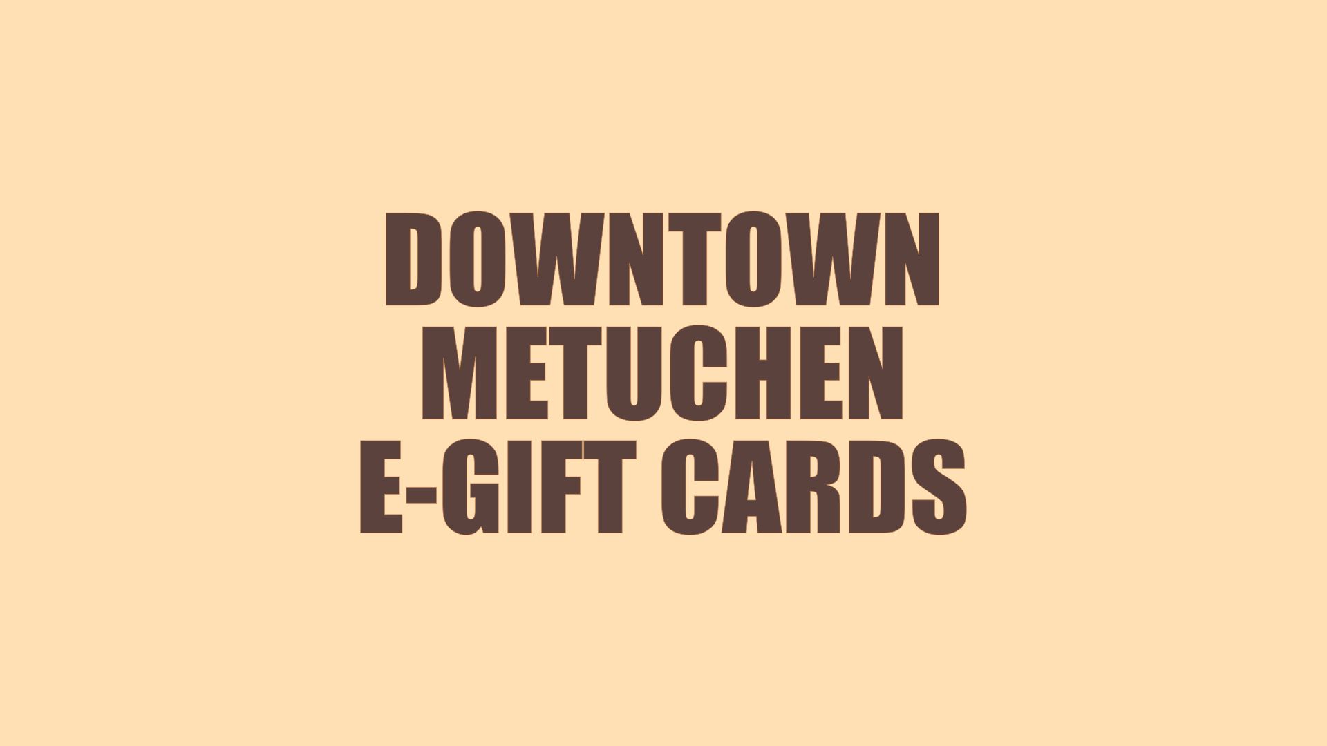 downtownmetuchenegiftcards – Downtown Metuchen