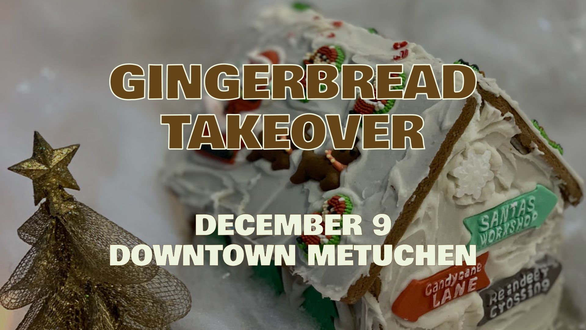 Gingerbread Takeover 2023 – Downtown Metuchen